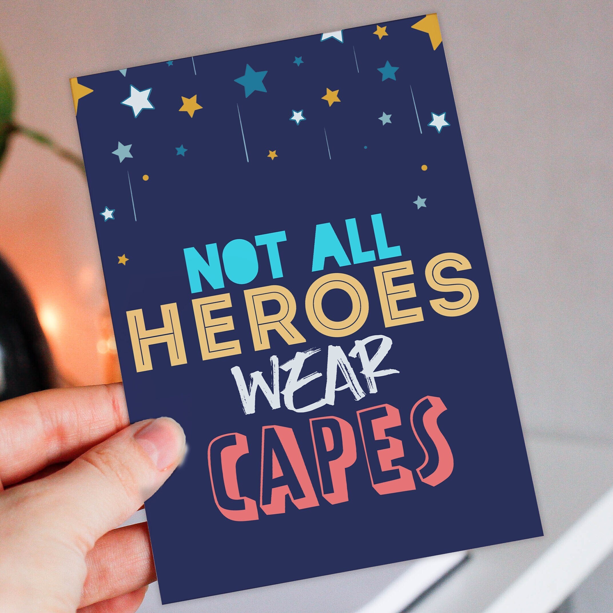 Not all heroes wear capes thank you, congratulations, congrats ...