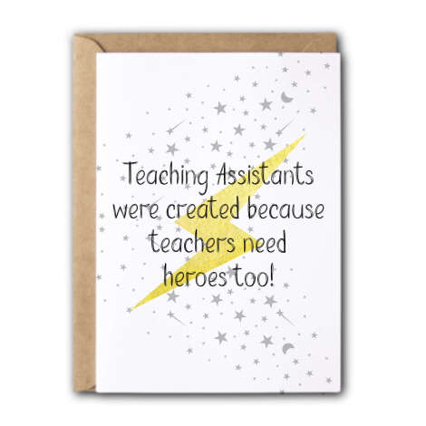 Thank You Teacher Card - Teaching Assistants Were Created Because ...